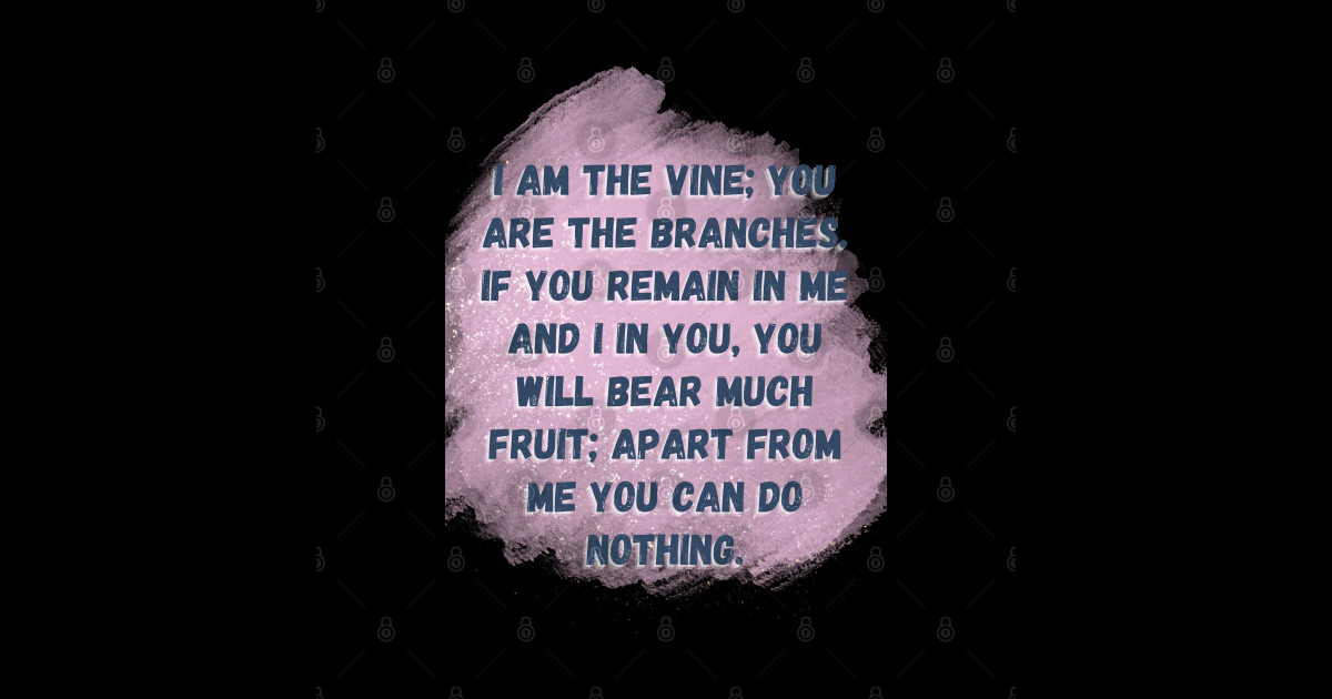 Remain in Me - Abstract - Bible Verse - Posters and Art Prints | TeePublic