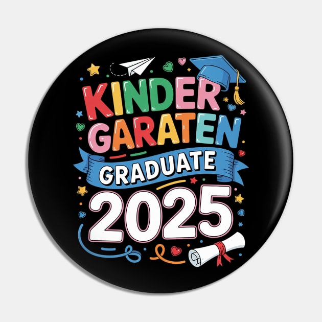 Kindergarten Graduation 2025 Graduate - Kindergarten - Pin | TeePublic