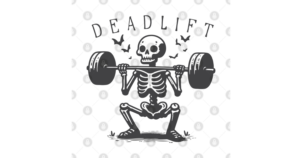 Deadlift Skeleton Workout - Deadlift - T-Shirt | TeePublic