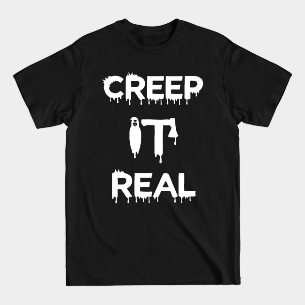 Creep It Real - Creep - T-Shirt Men's Heavyweight T-shirt M Black sold ...