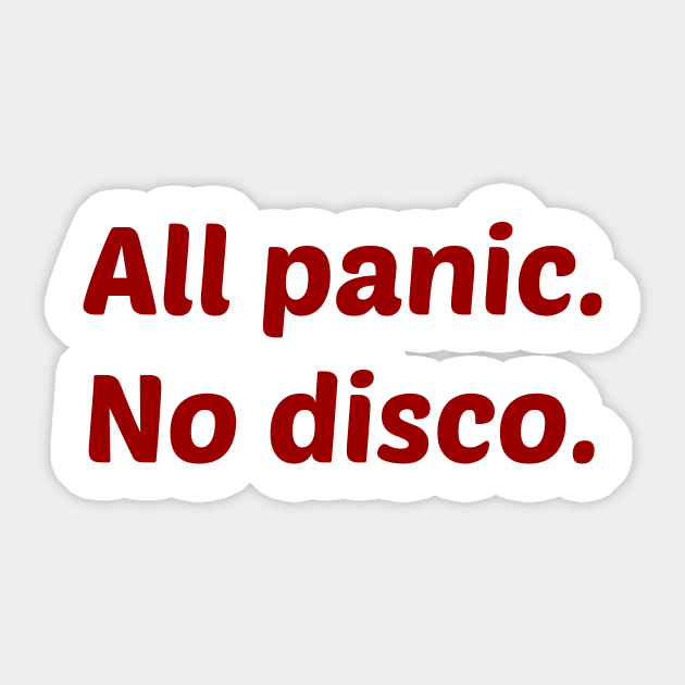 All Panic No Disco - All Panic No Disco - Sticker | TeePublic
