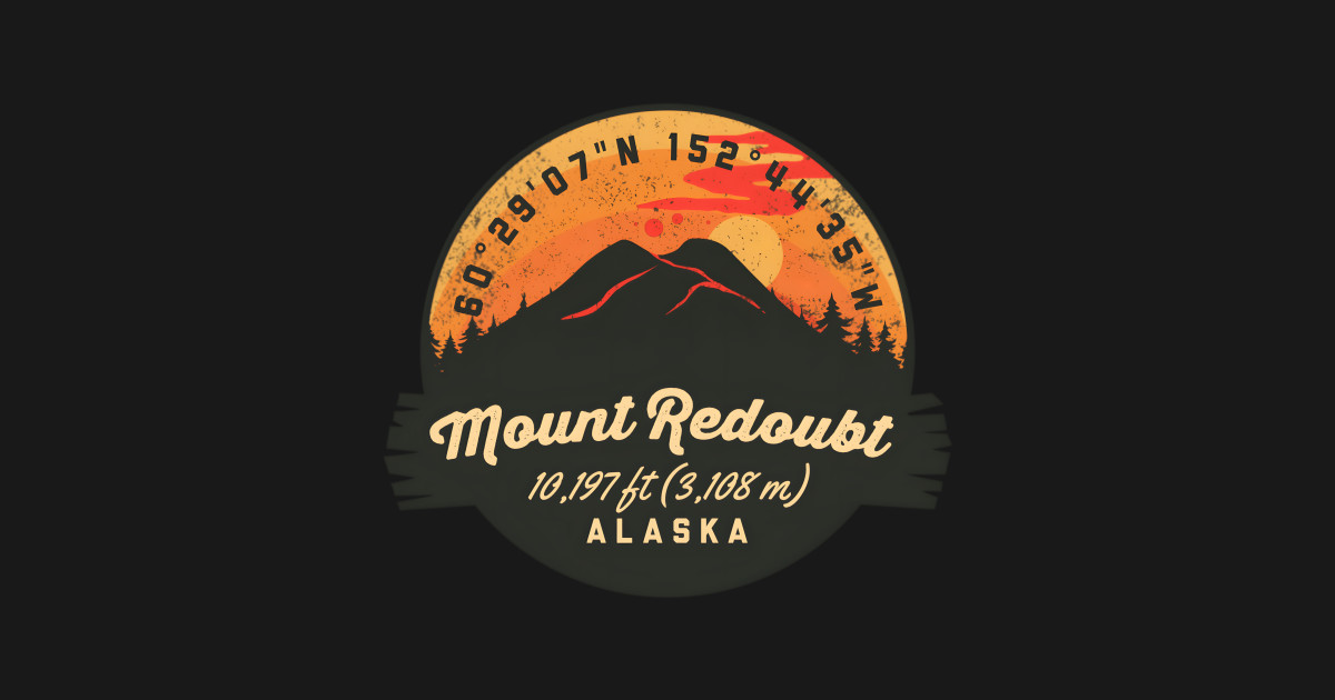 Mount Redoubt Volcano Souvenir Badge Alaska - Mount Redoubt - T-Shirt ...