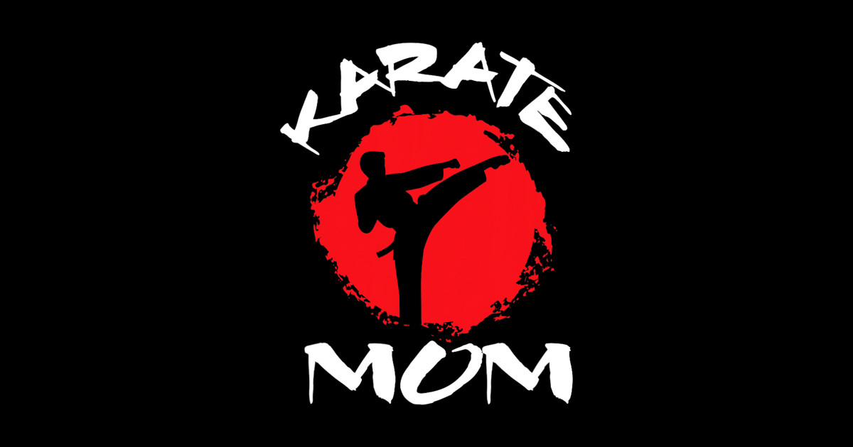Karate Mom Vintage Martial Art Self and Defense Mother's Day - Self And ...