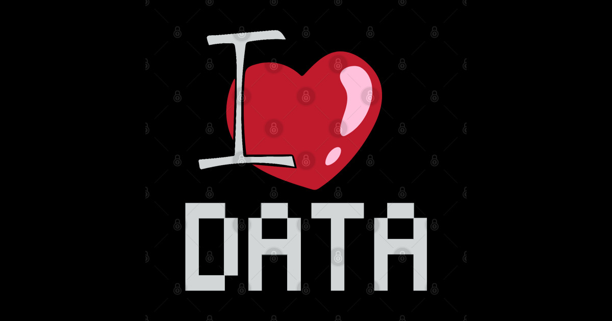 I Love data - Data - Sticker | TeePublic