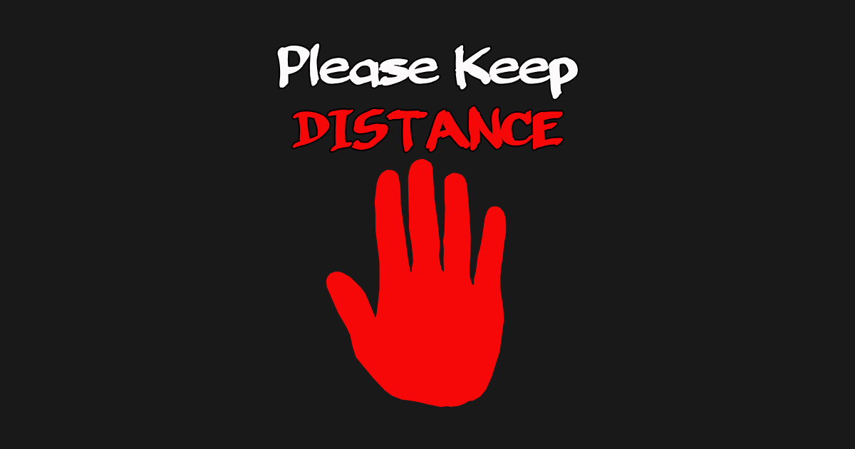 Please Keep Distance - Coronavirus - T-Shirt | TeePublic