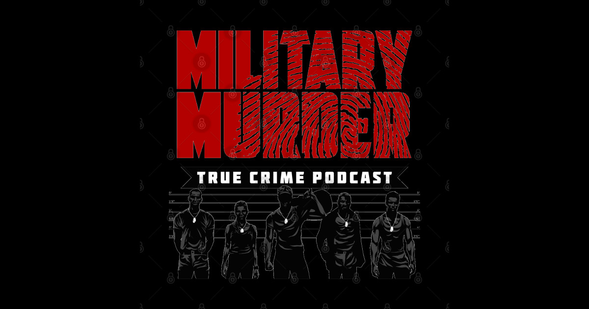 Military Murder Podcast cover art - True Crime - Posters and Art Prints ...