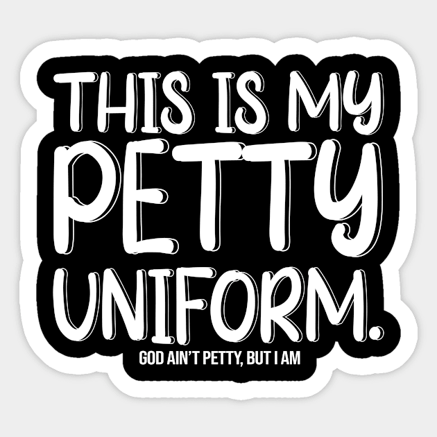 This is petty uniform design - This Is Petty Uniform Design - Sticker ...