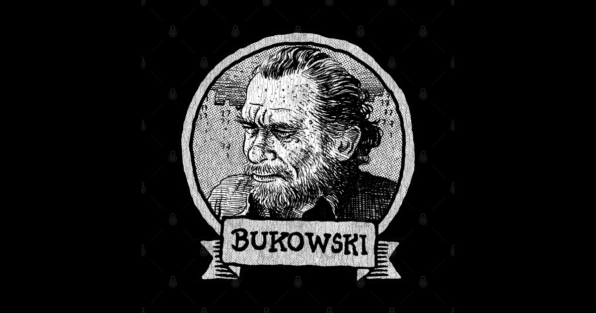Bukowski - Charles Bukowski - Sticker | TeePublic