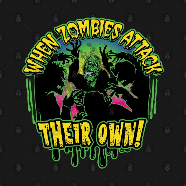 When Zombies Attack their Own! for Zombie Fans - Zombie - T-Shirt ...
