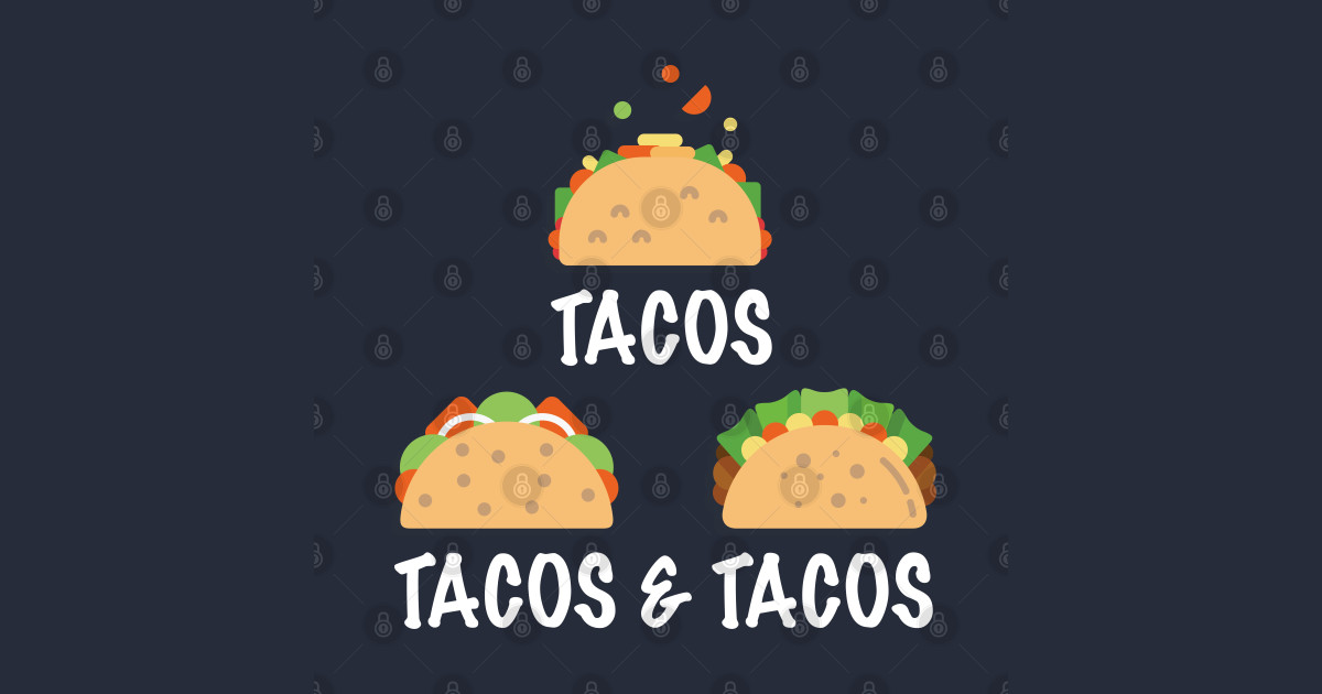 Tacos Taco Tuesday I Love Tacos - Taco Tuesday - T-Shirt | TeePublic