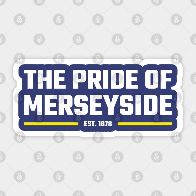 The Pride of Merseyside - Everton - Sticker | TeePublic