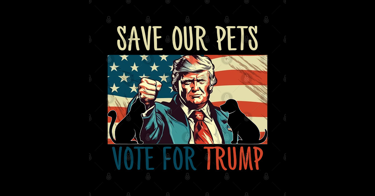 Save Our Pets Vote For Trump 2024 Trump Vance 2024 Election - Save Our ...