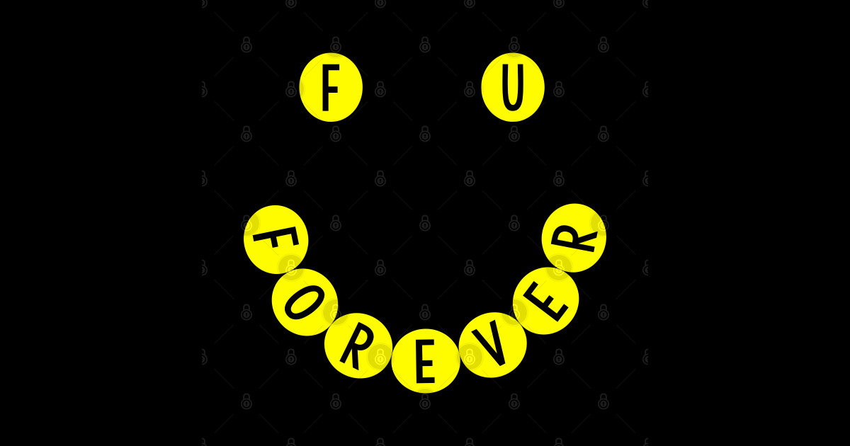 FU FOREVER Smiley Face Logo - Smiley Face - Sticker | TeePublic