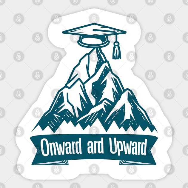 onward and upward - Degrees - Sticker | TeePublic