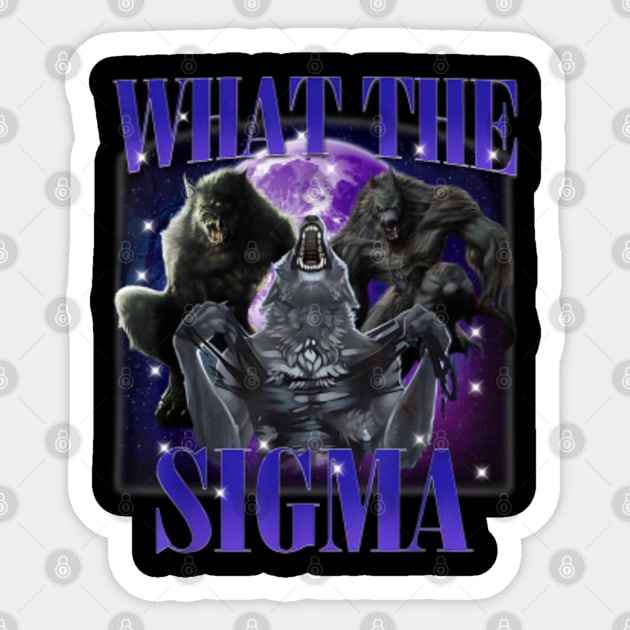 Wolf What The Sigma Funny Alpha Wolf Meme - Funny - Sticker | TeePublic