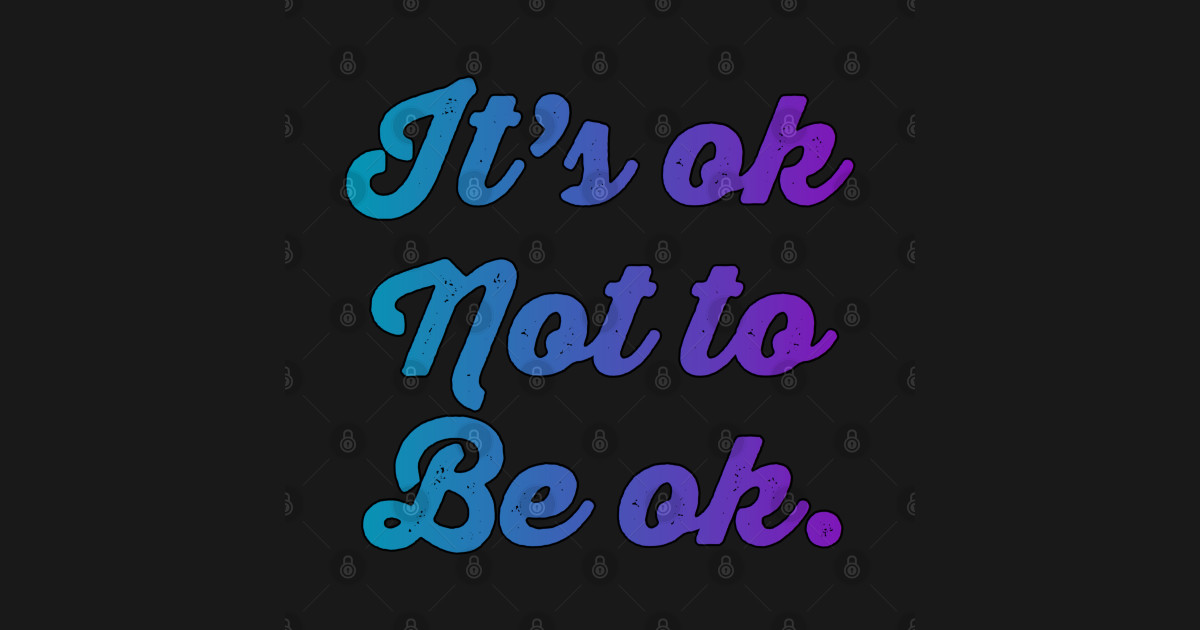 Mental Illness Awareness Its Ok Not To Be Ok Teal Purple Mental mental-illness-awareness-its-ok-not-to-be-ok-teal-purple-mental