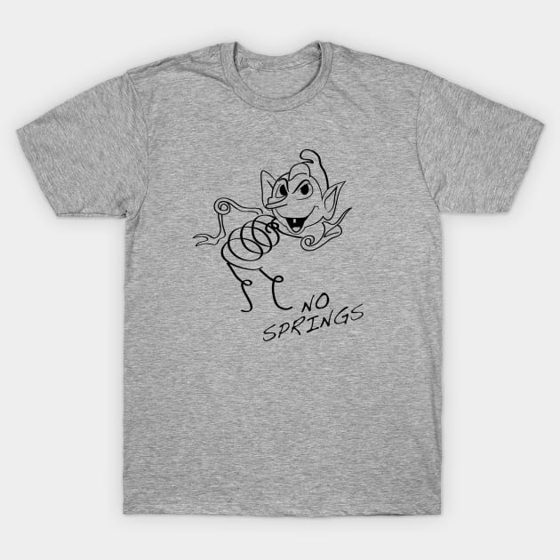 NO SPRINGS!!! - Mst3k - T-Shirt | TeePublic