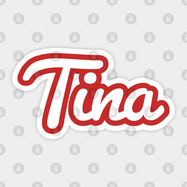 Tina Cursive Script - Tina - Sticker | TeePublic