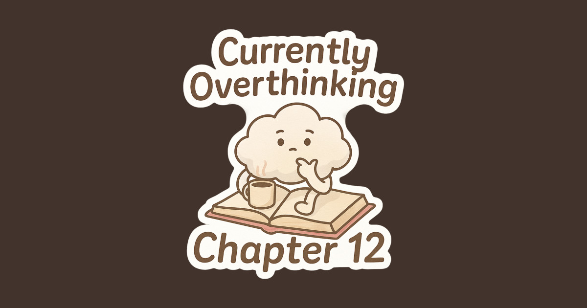 Currently Overthinking Chapter 12 - Cute Cloud Book Lover Sticker ...
