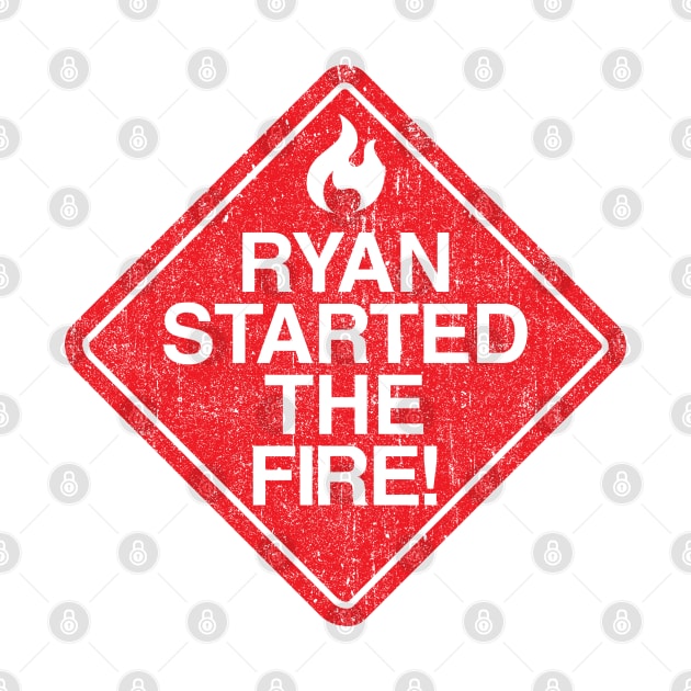Ryan Started the Fire (Variant) - The Office - T-Shirt | TeePublic