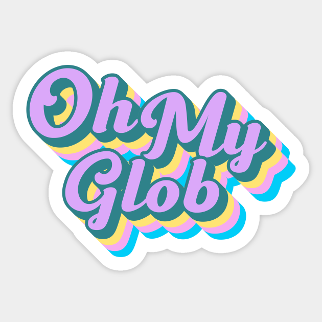 Oh My Glob Lumpy Space Princess Adventure Time Typography - Adventure ...