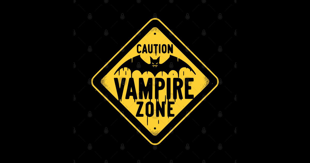 Caution Vampire Zone Sign Black and Yellow - Vampire - Sticker | TeePublic