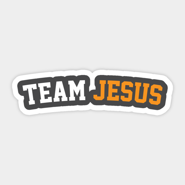TEAM JESUS - Team Jesus - Sticker | TeePublic