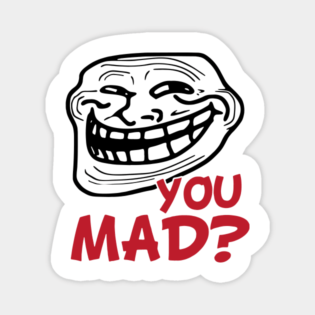 You Mad Troll Face One More Thisu Troll Face One Magnet Teepublic