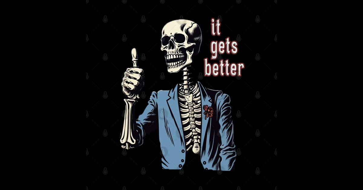 it gets better - It Gets Better - Sticker | TeePublic