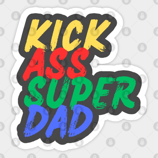 Kick Ass Super Dad (Mood Colors) - Pocket ver. - Dad - Sticker | TeePublic