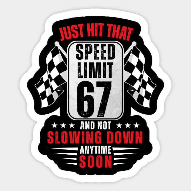 67th Birthday Speed Limit Sign 67 Years Old Funny Racing - 67th ...