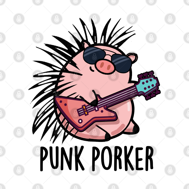Punk Porker Cute Punk Rocker Pig Pun - Pig Pun - T-Shirt | TeePublic