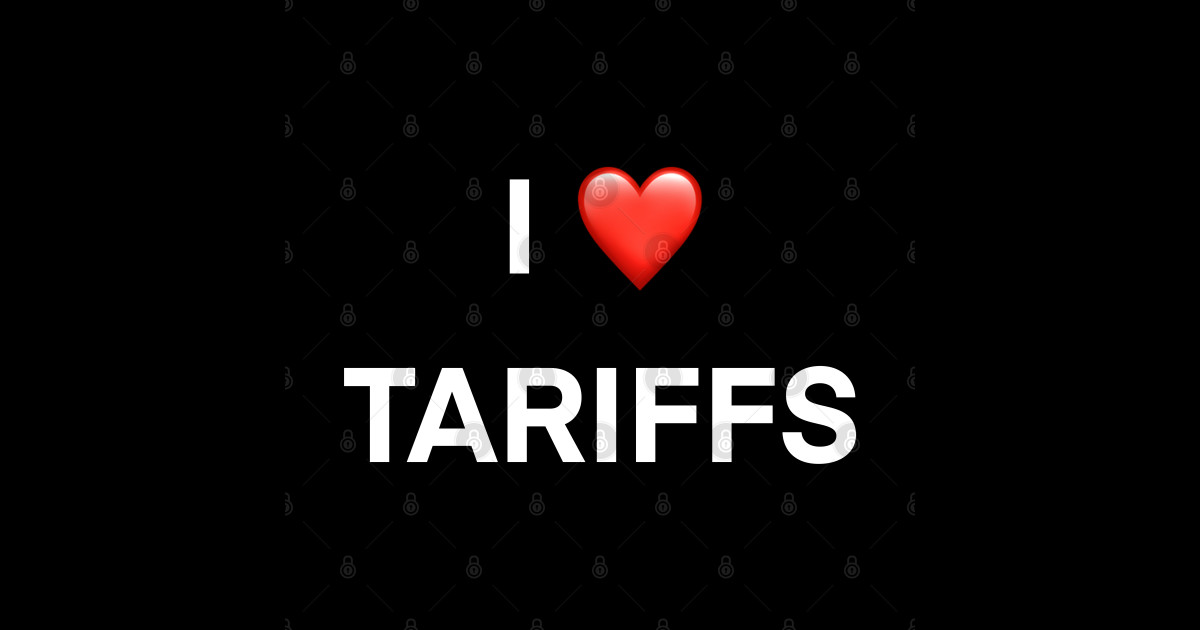 I Love Tariffs - Tariffs - Sticker | TeePublic