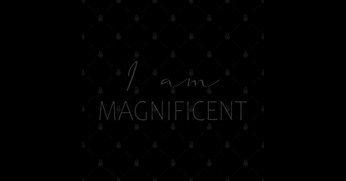 I Am Magnificent Affirmation - I Am Magnificent Affirmation - Sticker ...