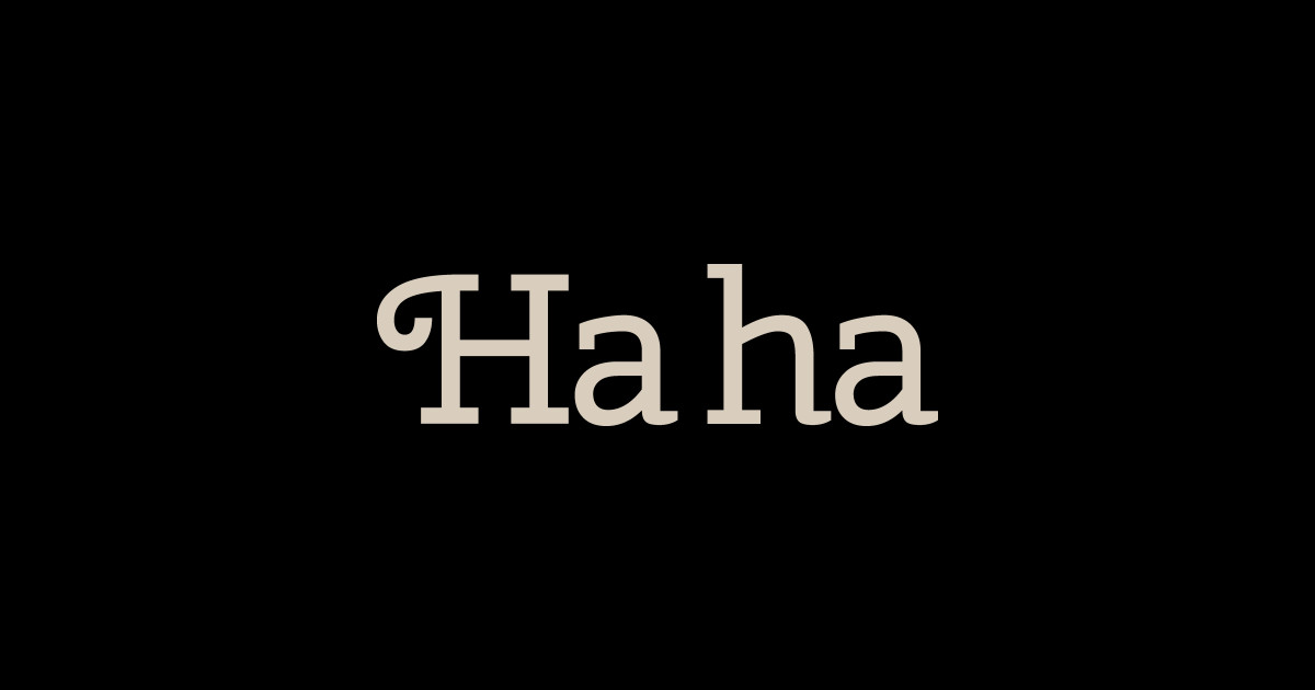 Ha ha - Haha - Sticker | TeePublic