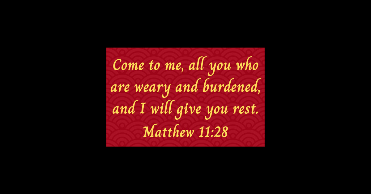 Bible Verse Matthew 11:28 - Matthew 1128 - Sticker | TeePublic