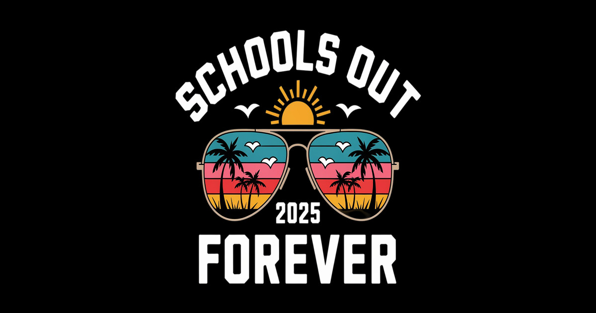 Retirement 2025 schools out forever retired beach life - Retirement ...