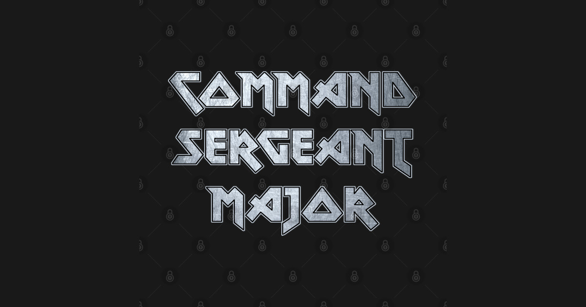 Command Sergeant Major - Command Sergeant Major - T-Shirt | TeePublic