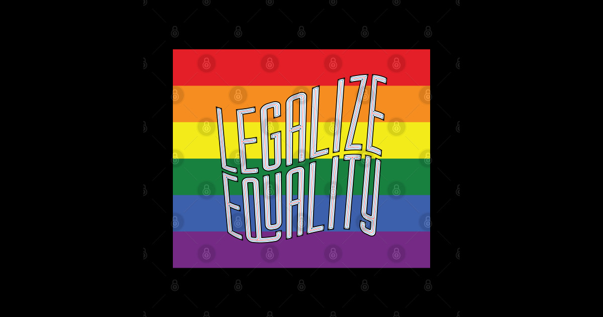 Legalize Equality - Rainbow - Equality - Sticker | TeePublic