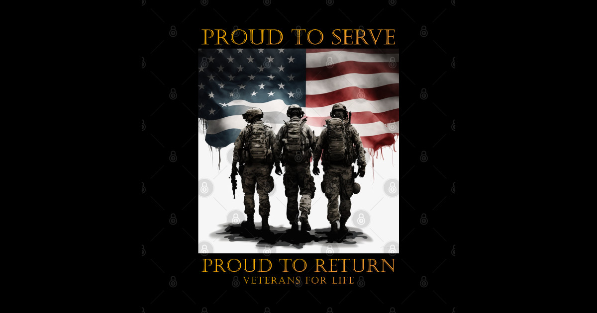 Proud To Serve, Proud To Return: Veterans for Life - Us Veteran - T ...