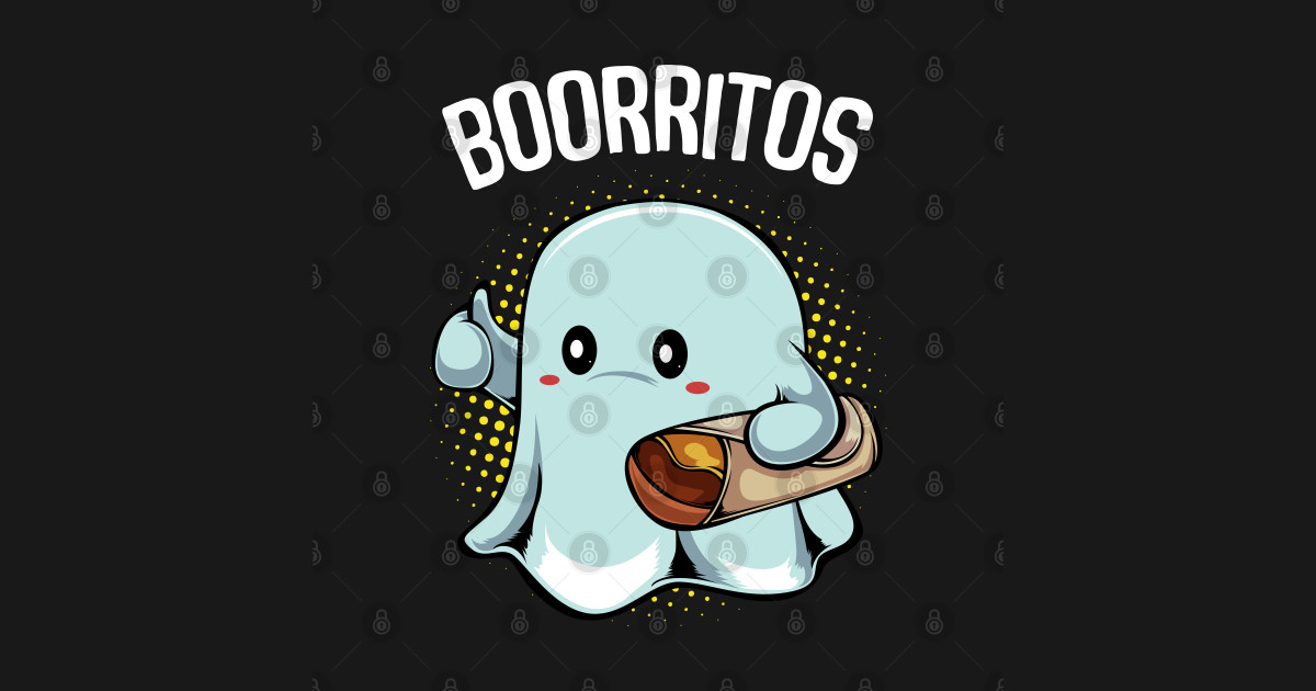 Ghost - Boorritos Cute Halloween Ghost Funny Burrito Pun - Ghost - T ...
