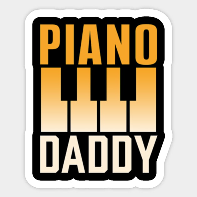 PIANO DADDY INSTRUMENT MUSICIAN PIANIST PLAYER DAD FATHER - Piano Daddy ...
