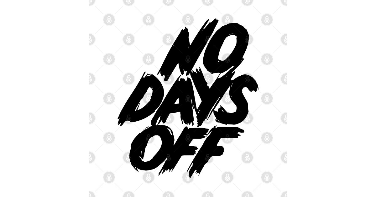 No Days Off - Gym Bodybuilding Motivation - T-Shirt | TeePublic