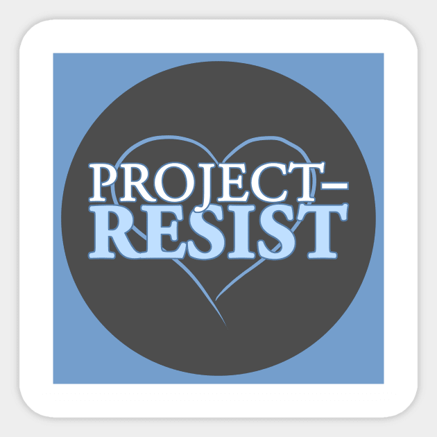 Project-Resist Logo - Resist - Sticker | TeePublic
