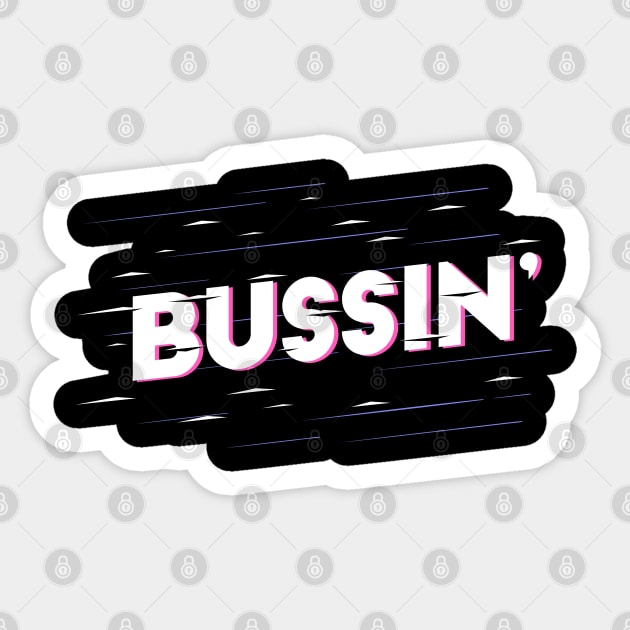 bussin', meme , this shit is bussin, its bussin - Bussin - Sticker ...