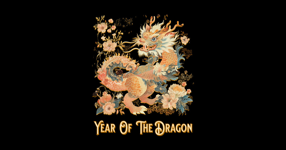 Dragon's Blooming Splendor: Year of the Dragon - Chinese New Year ...
