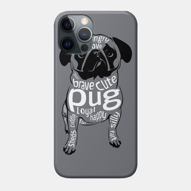 Pug Word Cloud Design for Pug Lovers - Pug - Phone Case | TeePublic