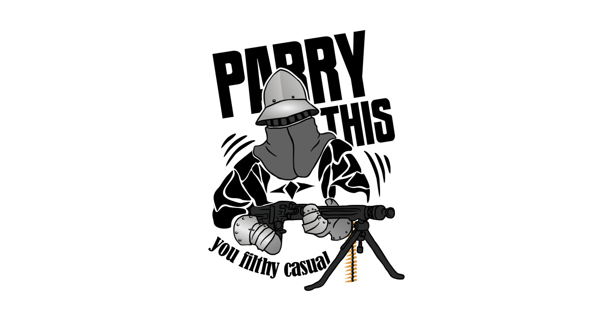 Parry This You Filthy Casual Knight & Gun - Pvp - Long Sleeve T-Shirt ...