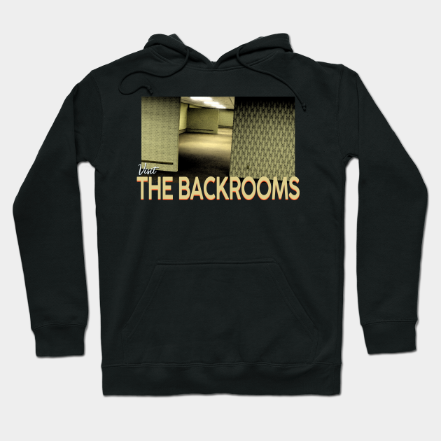 Visit The Backrooms - The Backrooms - Hoodie | TeePublic