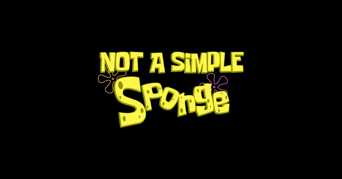 (Just a) Simple Sponge - Spongebob Squarepants - T-Shirt | TeePublic